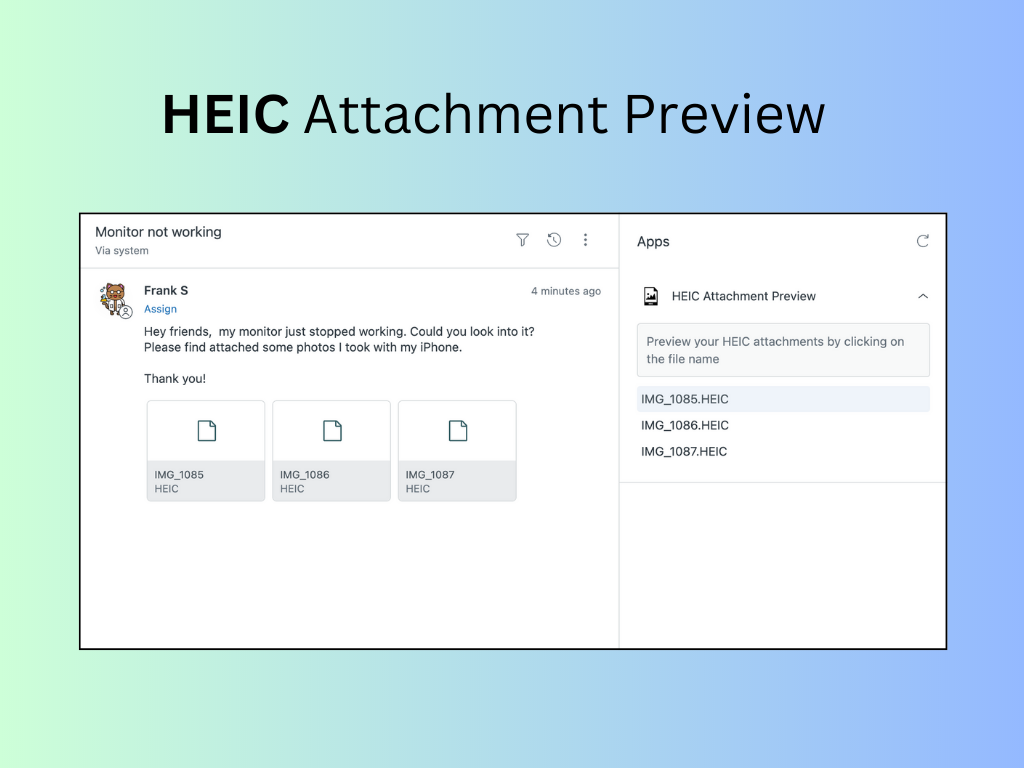 Heic Attachment Preview App Integration With Zendesk Support